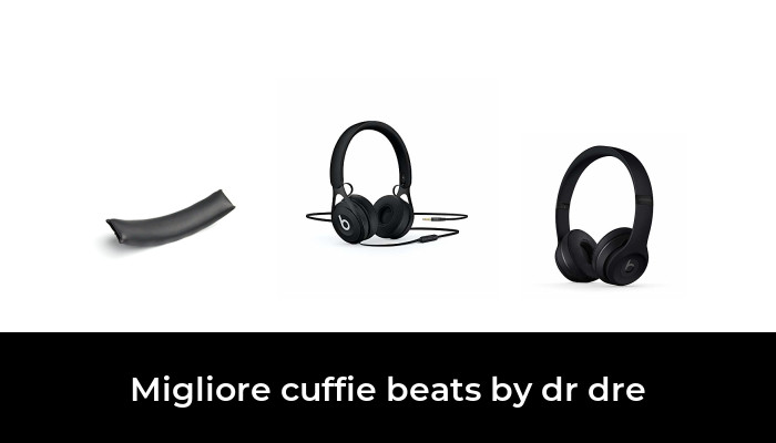 23 Migliore cuffie beats by dr dre nel 2022: dopo 27 ore di ricerca