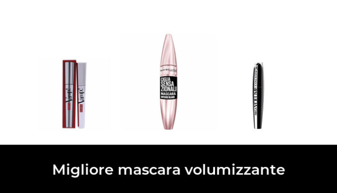 48 Migliore mascara volumizzante nel 2022: dopo 33 ore di ricerca