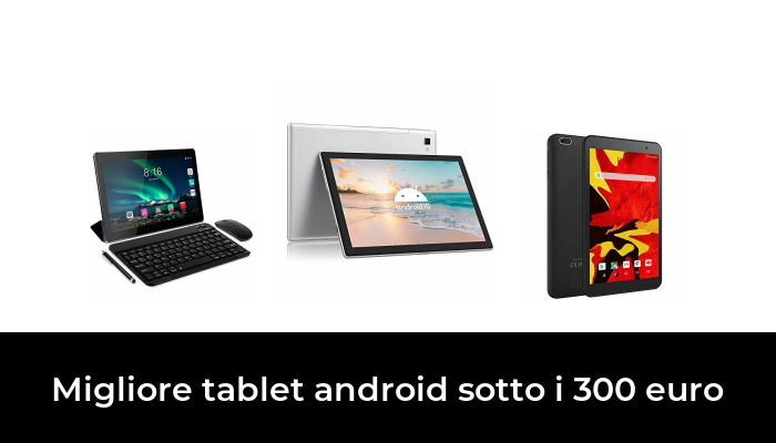 49 Migliore tablet android sotto i 300 euro nel 2023: dopo 82 ore di ...