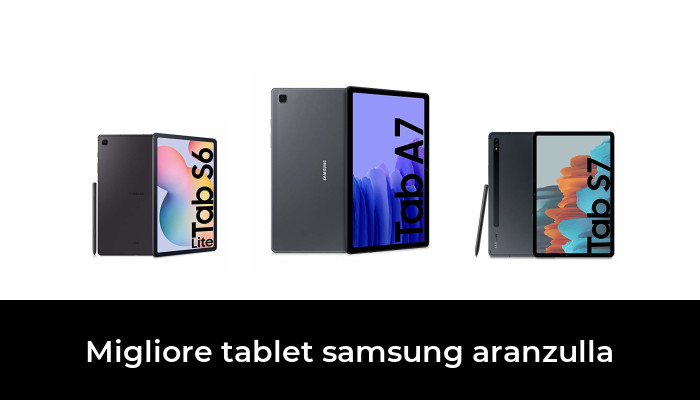 6 Migliore tablet samsung aranzulla nel 2023: dopo 62 ore di ricerca
