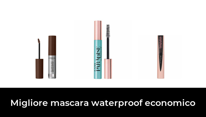 48 Migliore mascara waterproof economico nel 2022: dopo 70 ore di ricerca