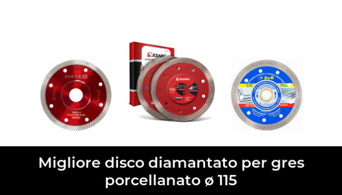 47 Migliore disco diamantato per gres porcellanato ø 115 nel 2022: dopo 35 ore di ricerca
