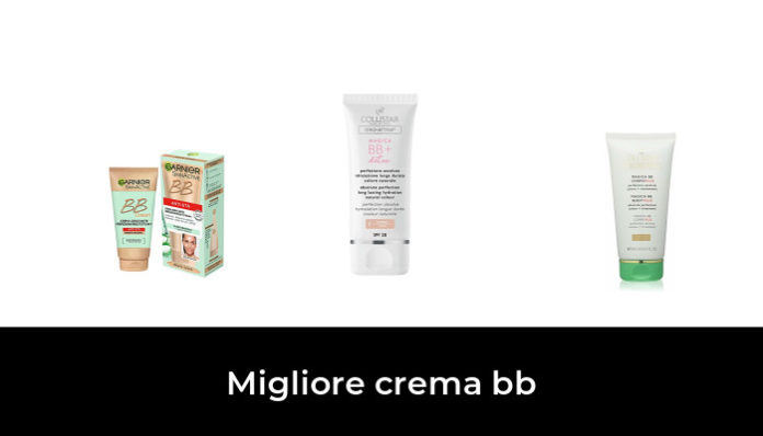 47 Migliore crema bb nel 2024: dopo 78 ore di ricerca