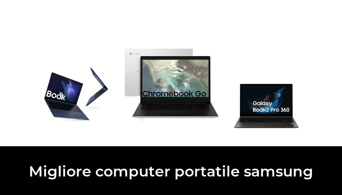 20 Migliore computer portatile samsung nel 2024: dopo 64 ore di ricerca