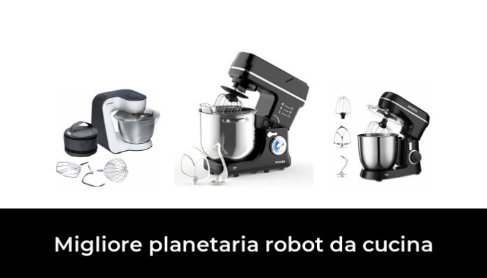49 Migliore planetaria robot da cucina nel 2024: dopo 65 ore di ricerca