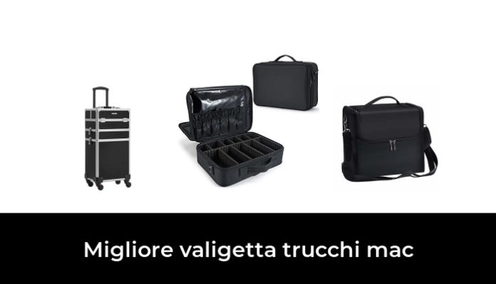 49 Migliore valigetta trucchi mac nel 2024: dopo 80 ore di ricerca