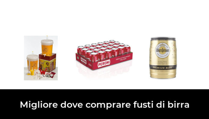 12 Migliore dove comprare fusti di birra nel 2024: dopo 24 ore di ricerca