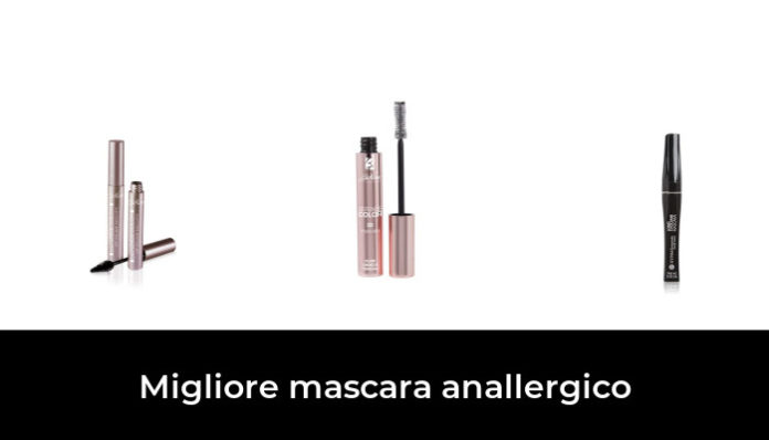 49 Migliore mascara anallergico nel 2022: dopo 70 ore di ricerca