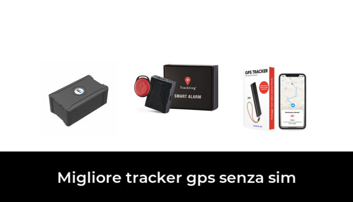 45 Migliore tracker gps senza sim nel 2022: dopo 58 ore di ricerca
