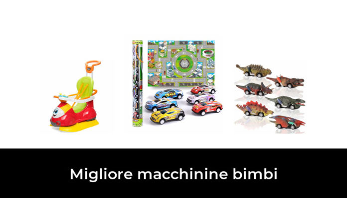 46 Migliore macchinine bimbi nel 2023: dopo 95 ore di ricerca