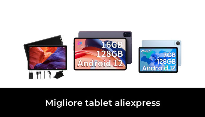 47 Migliore tablet aliexpress nel 2023: dopo 21 ore di ricerca