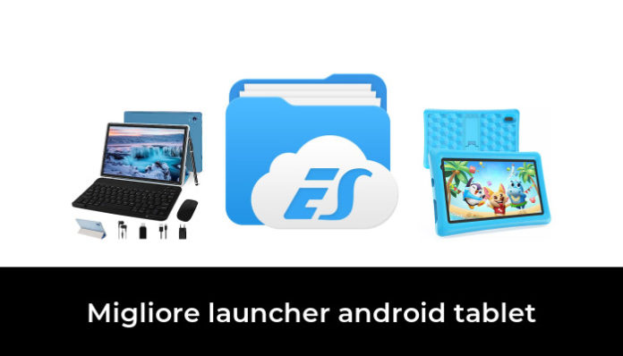 46 Migliore launcher android tablet nel 2023: dopo 54 ore di ricerca